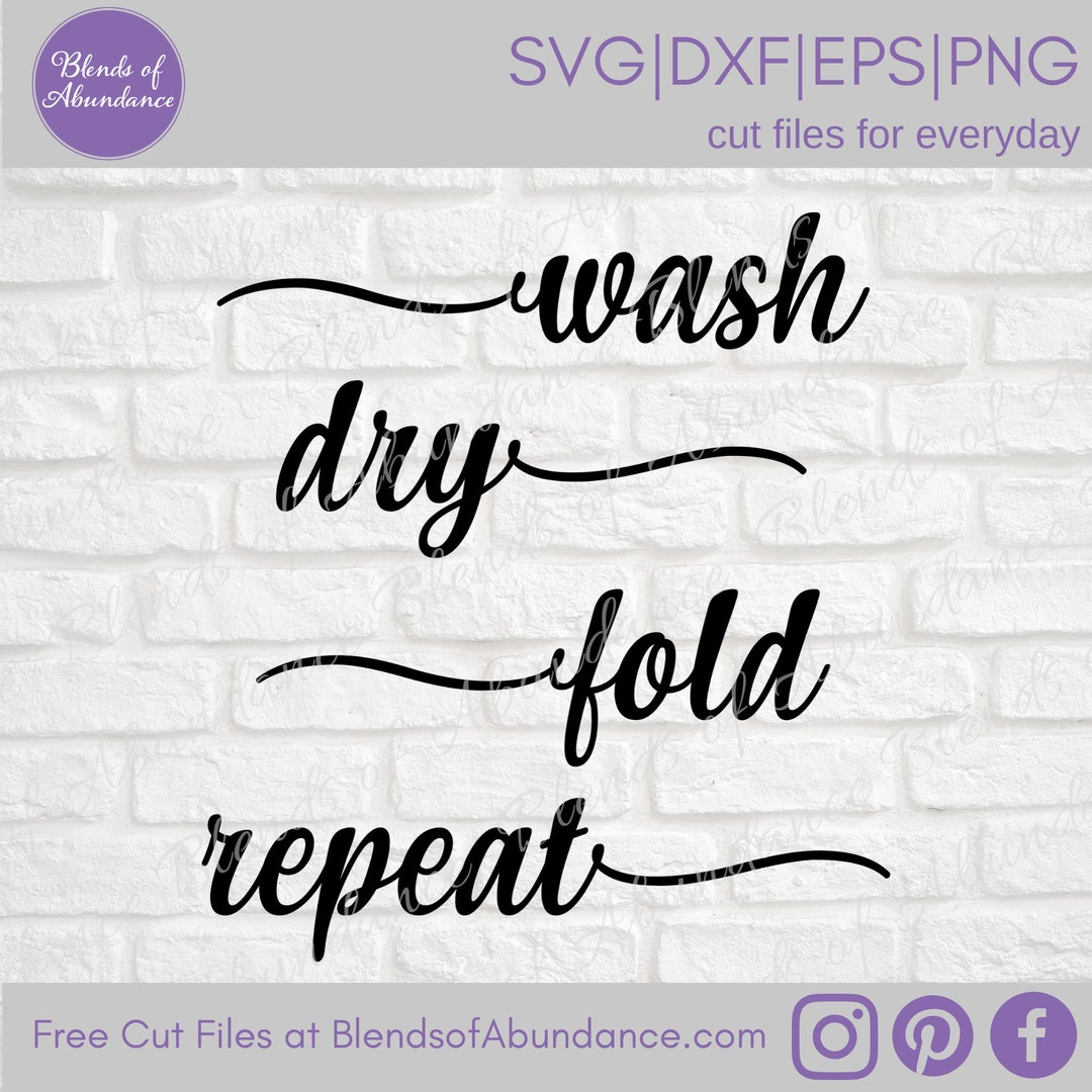 Wash Dry Fold Repeat SVG - Laundry Room Sign SVG - Laundry Room Decor ...