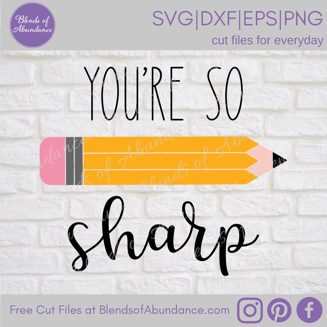 You're so Sharp Pencil SVG - School Testing SVG - Pencil Label Svg ...