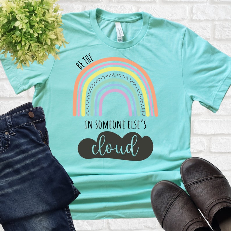Be the Rainbow in Someone Else's Cloud SVG Rainbow SVG | Etsy
