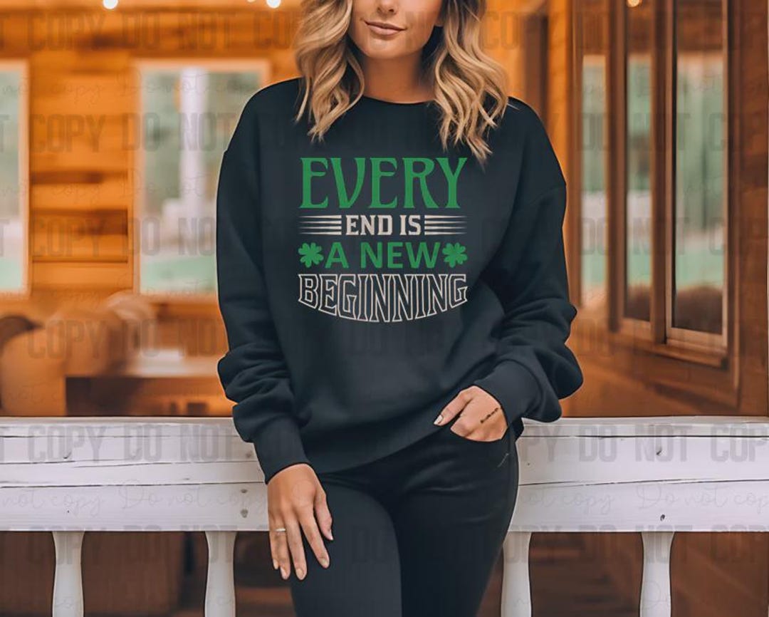Every End is a New Beginning St. Patrick's Day Tee 03-128 - Etsy