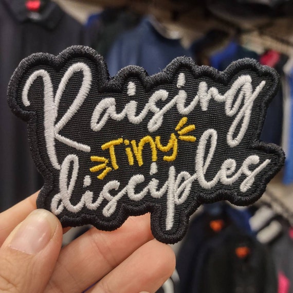 Raising Tiny Disciples Iron-on Patch Disciple Wear | Etsy