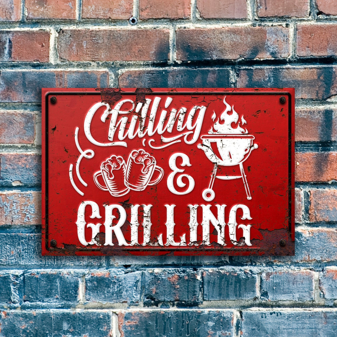 Chilling and Grilling Aluminum Sign, Funny Sign for Patio, Grill Decor ...