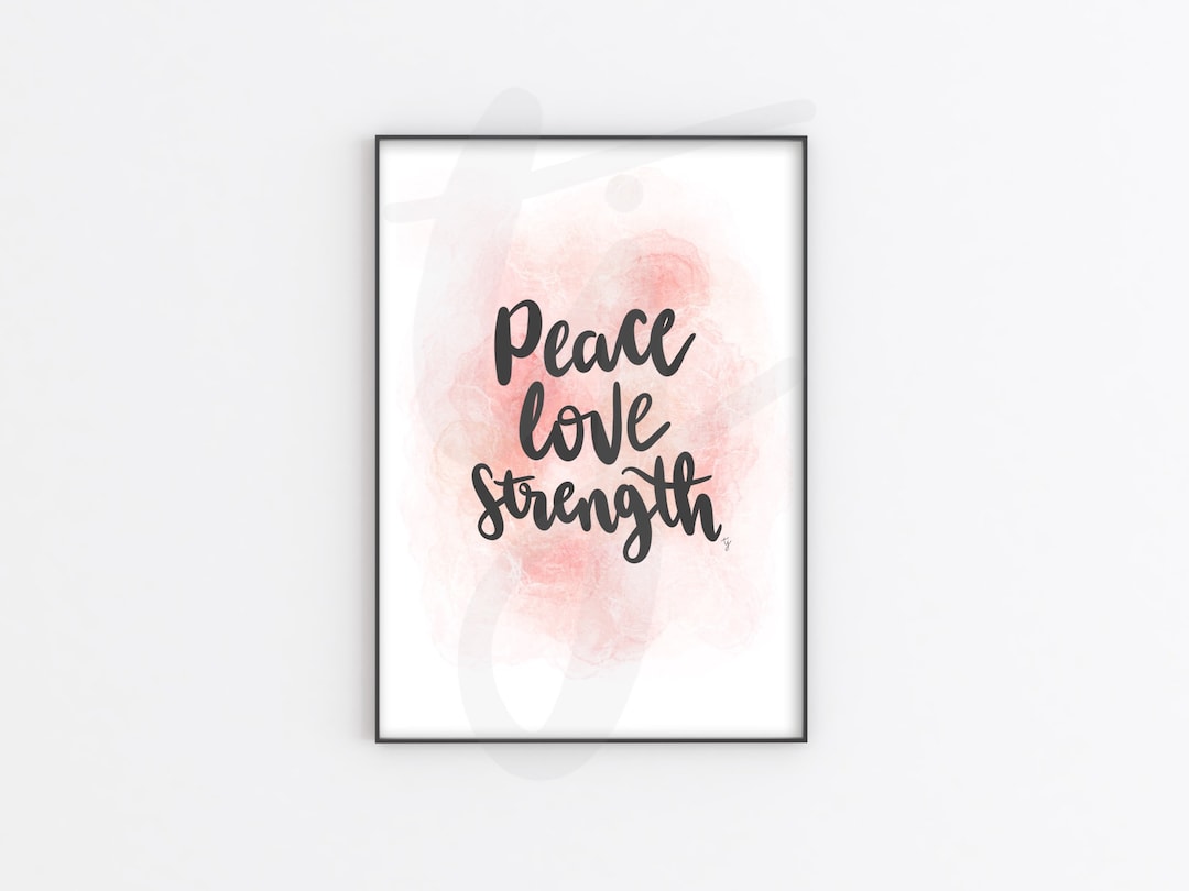 Peace Love Strength Printable Instant Digital Download - Etsy