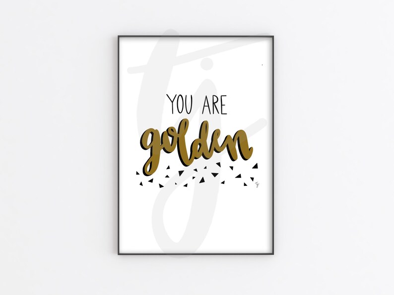 You Are Golden Printable Instant Digital Download - Etsy