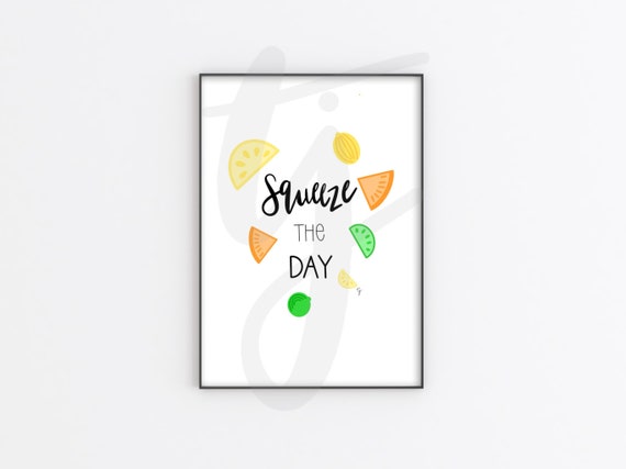 Squeeze the Day Printable Instant Digital Download | Etsy