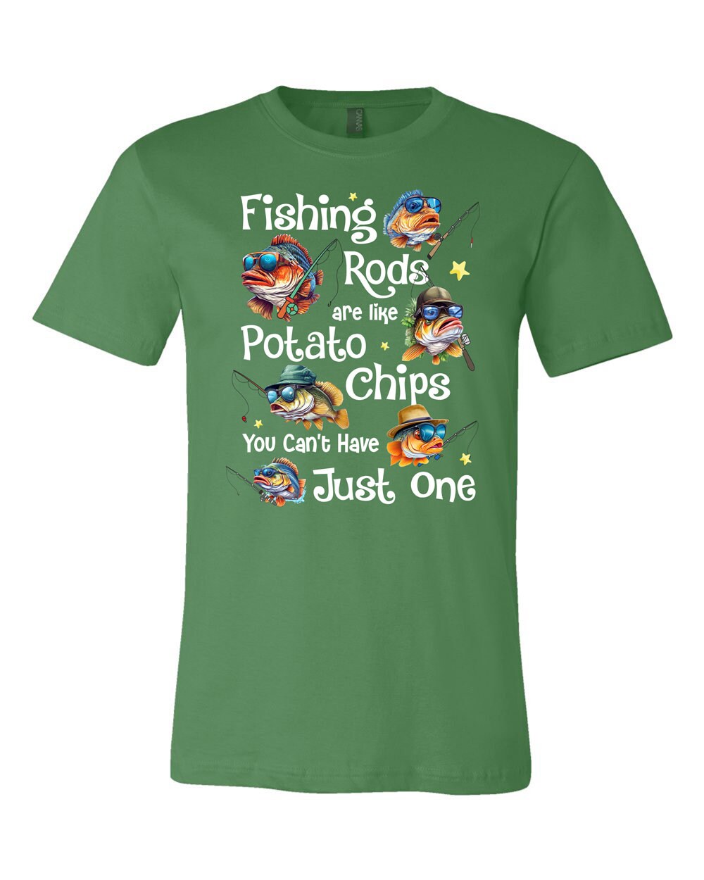 Fishing Rods Are Like Potato Chips, You Can't Have Just One Unisex ...