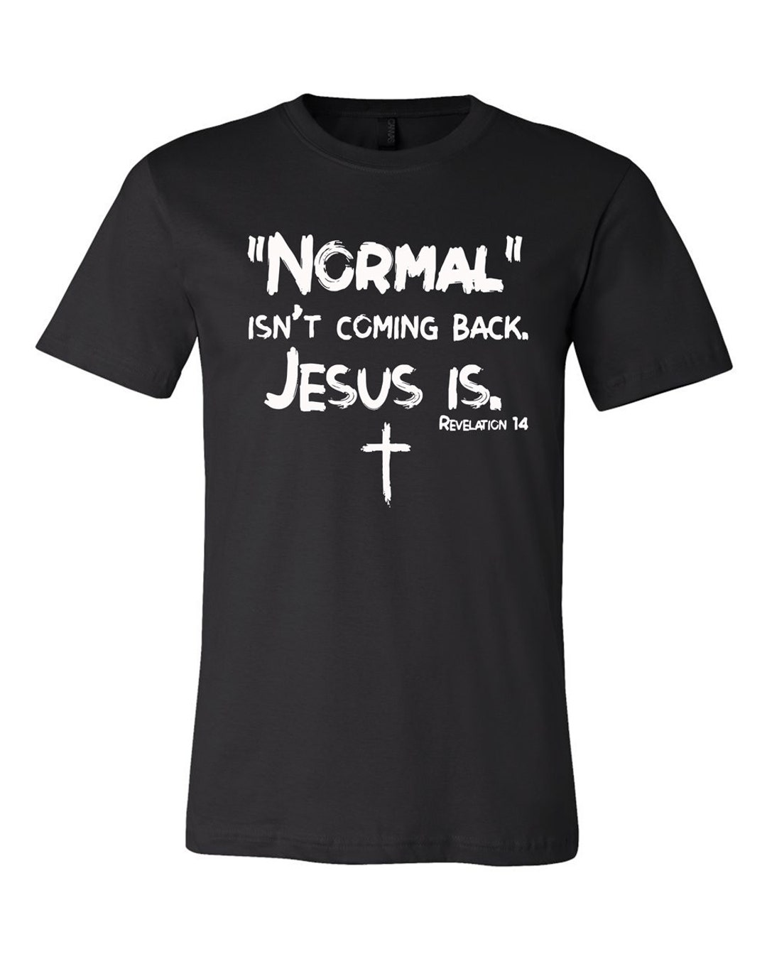 Normal Isn't Coming Back, Jesus is Unisex Tshirt - Etsy