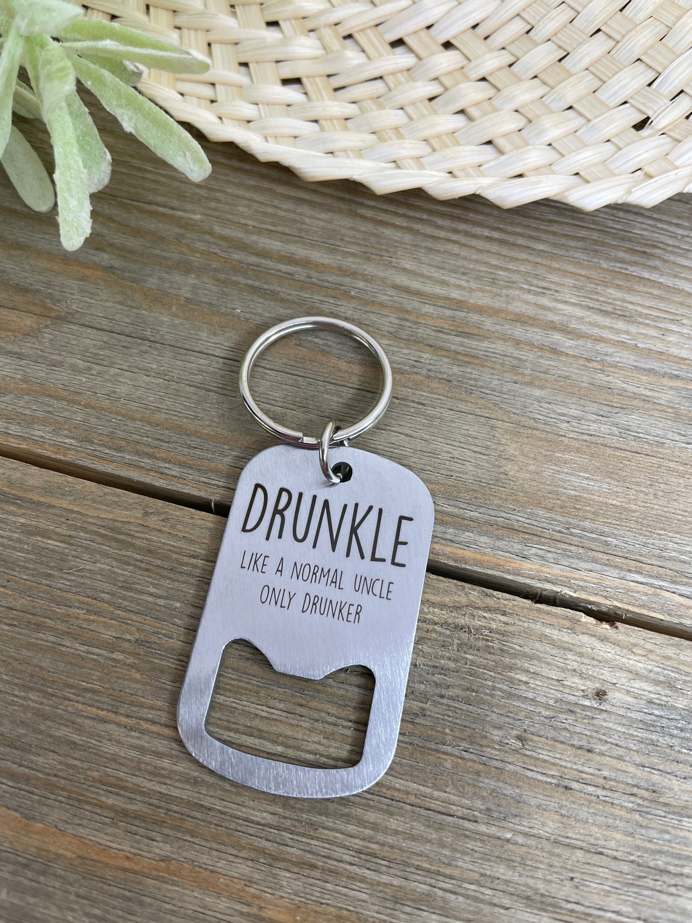 Drunkle Like a Normal Uncle Only Drunker Keychain Uncle Gift - Etsy