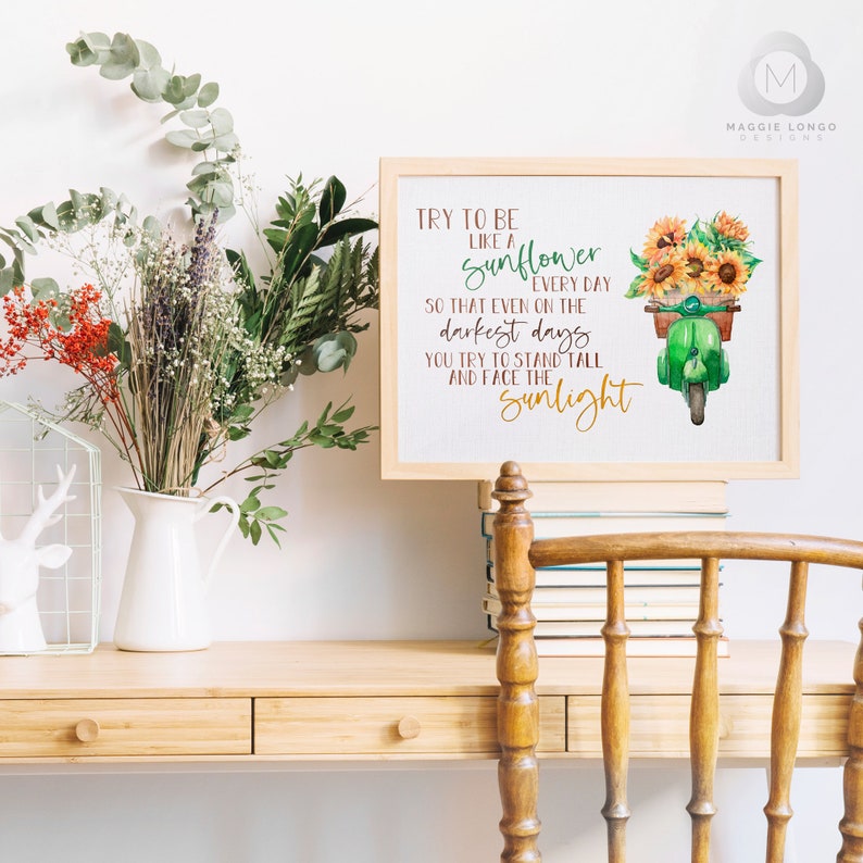 Sunflower Quote; Wall Art; Digital Download; Printable; Sign; Be Like A ...