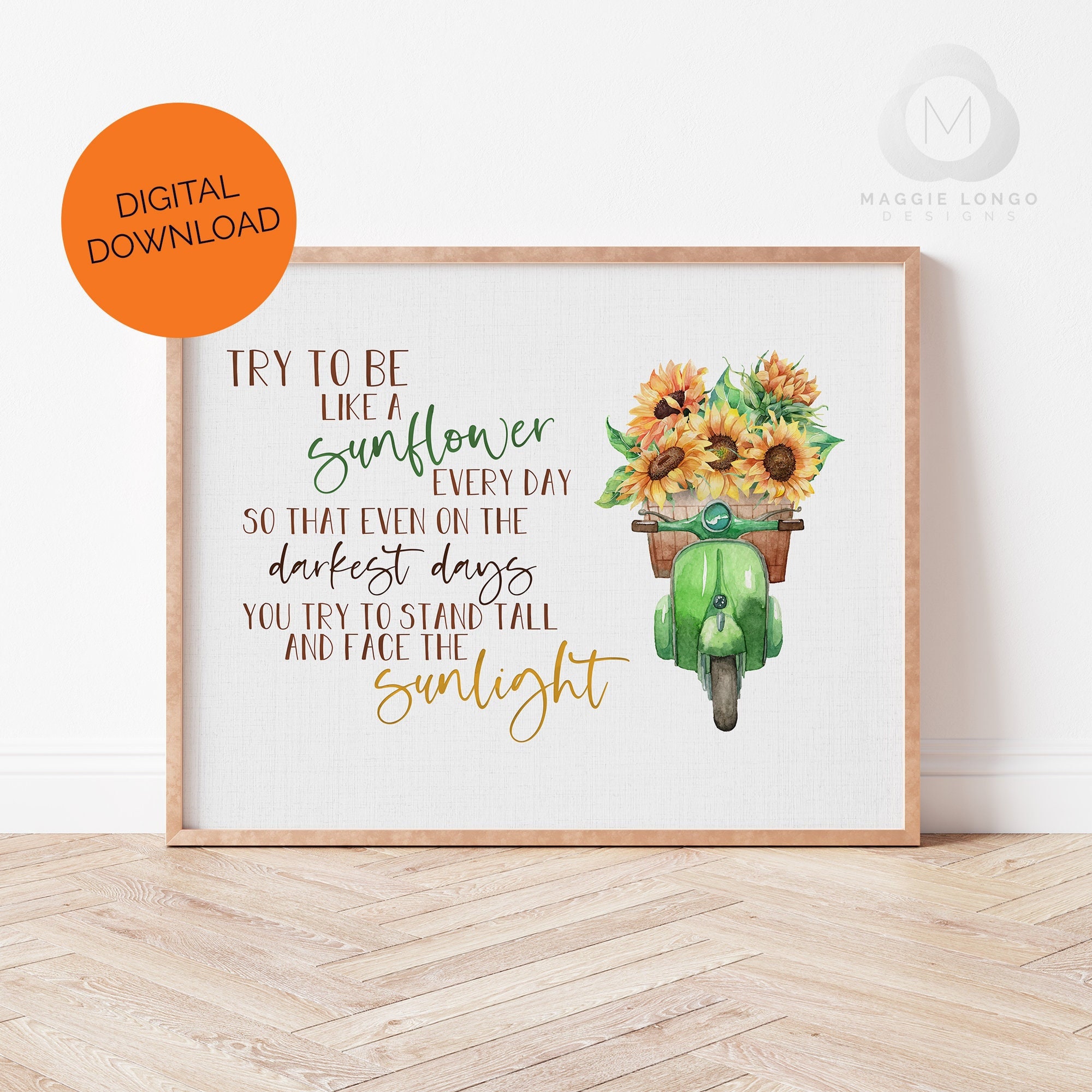 Sunflower Quote; Wall Art; Digital Download; Printable; Sign; Be Like A ...