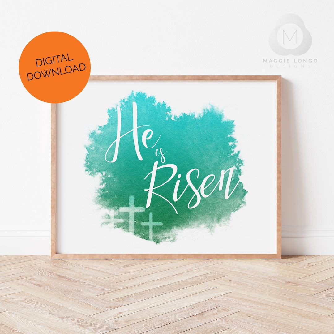 He is Risen, Printable Wall Art, Digital Download Print - Etsy