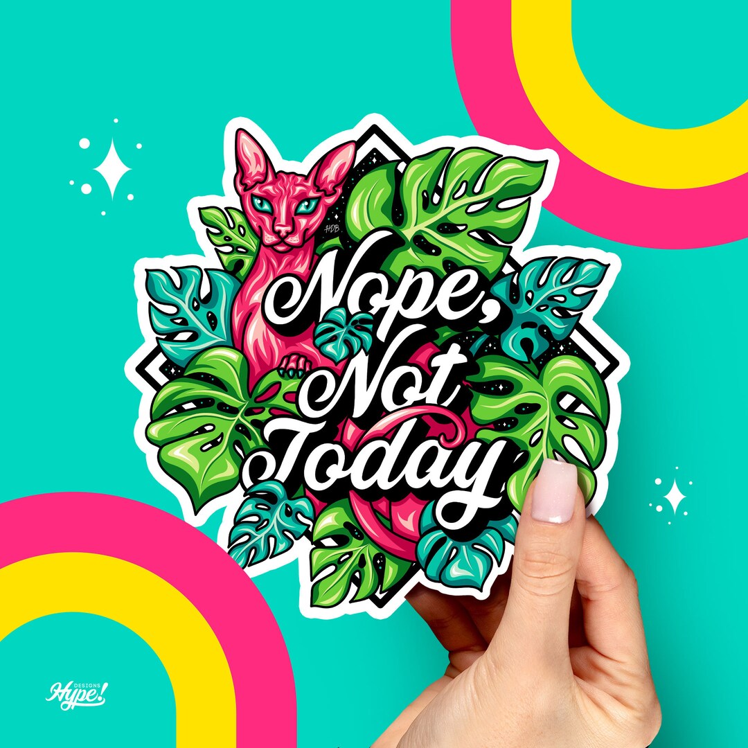 Sphynx Cat Vinyl Sticker Nope Not Today Slogan, Cat Mom Graphic Decal ...