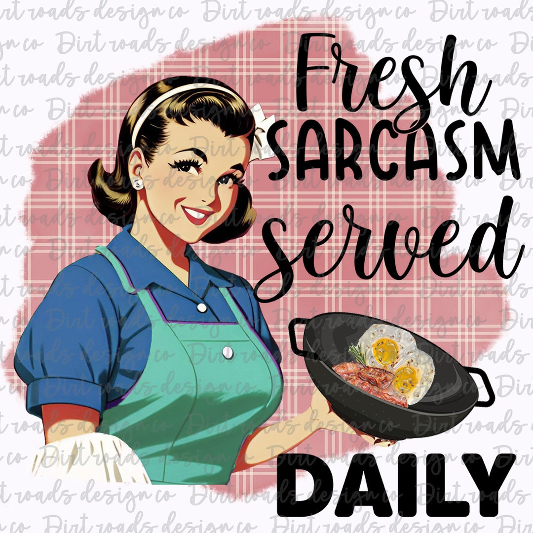 Retro Woman, Sarcastic Housewife, Retro Housewife, Funny Kitchen Png ...