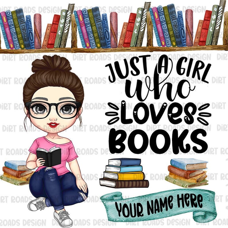 Book Lover PNG Just A Girl Who Loves Books Cute Book Reader - Etsy