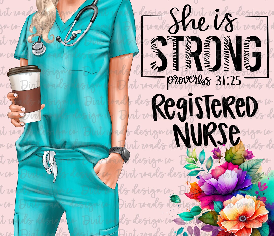 Strong Nurse, Turquoise Scrubs, Christian Nurse With Coffee, Tumbler ...