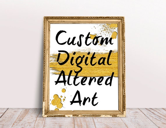 Custom Digital Altered Art Made to Order Print Custom - Etsy