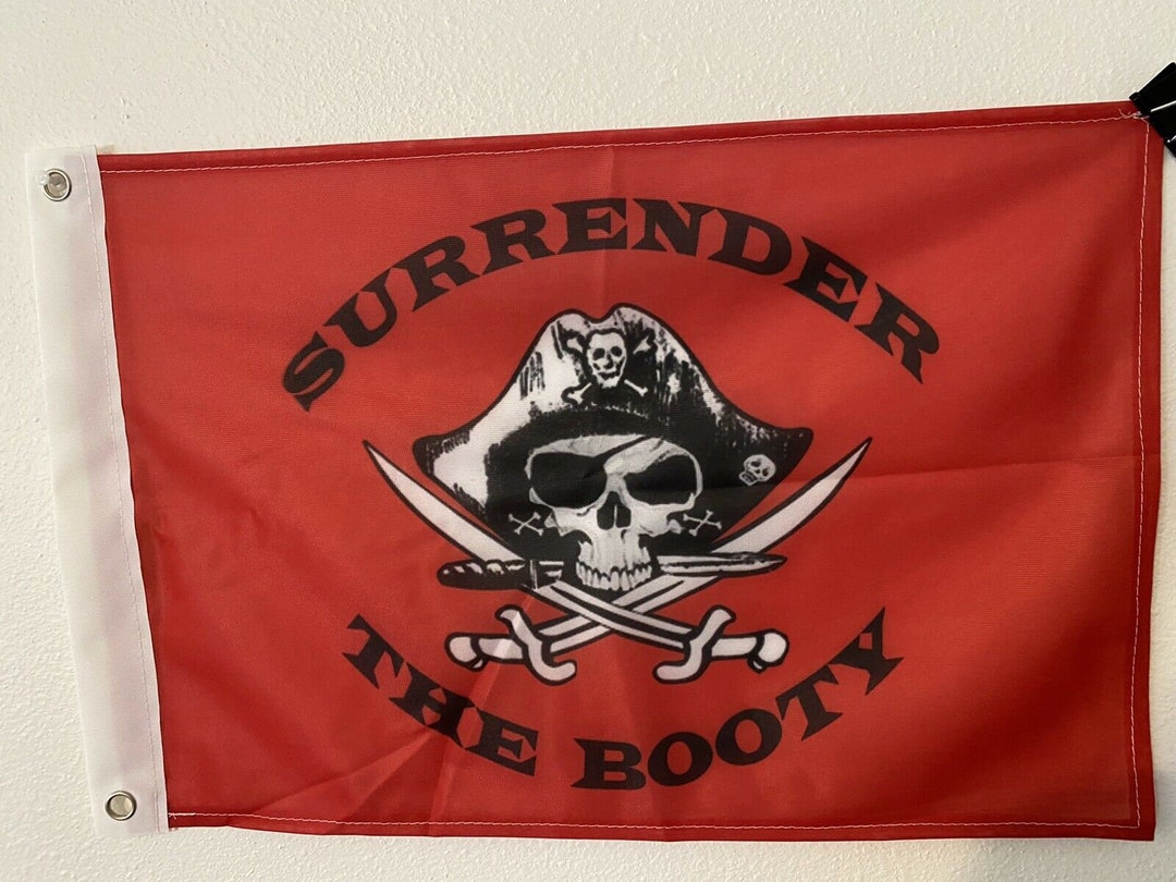 Surrender the Booty 12x18 Inch Flag Pirate Ship Banner Jolly Roger 3 ...