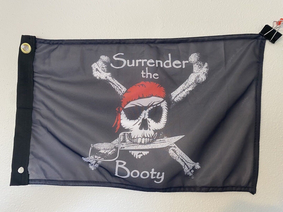 12x18 12"x18" Surrender the Booty Pirate Ship Banner Jolly Roger ...
