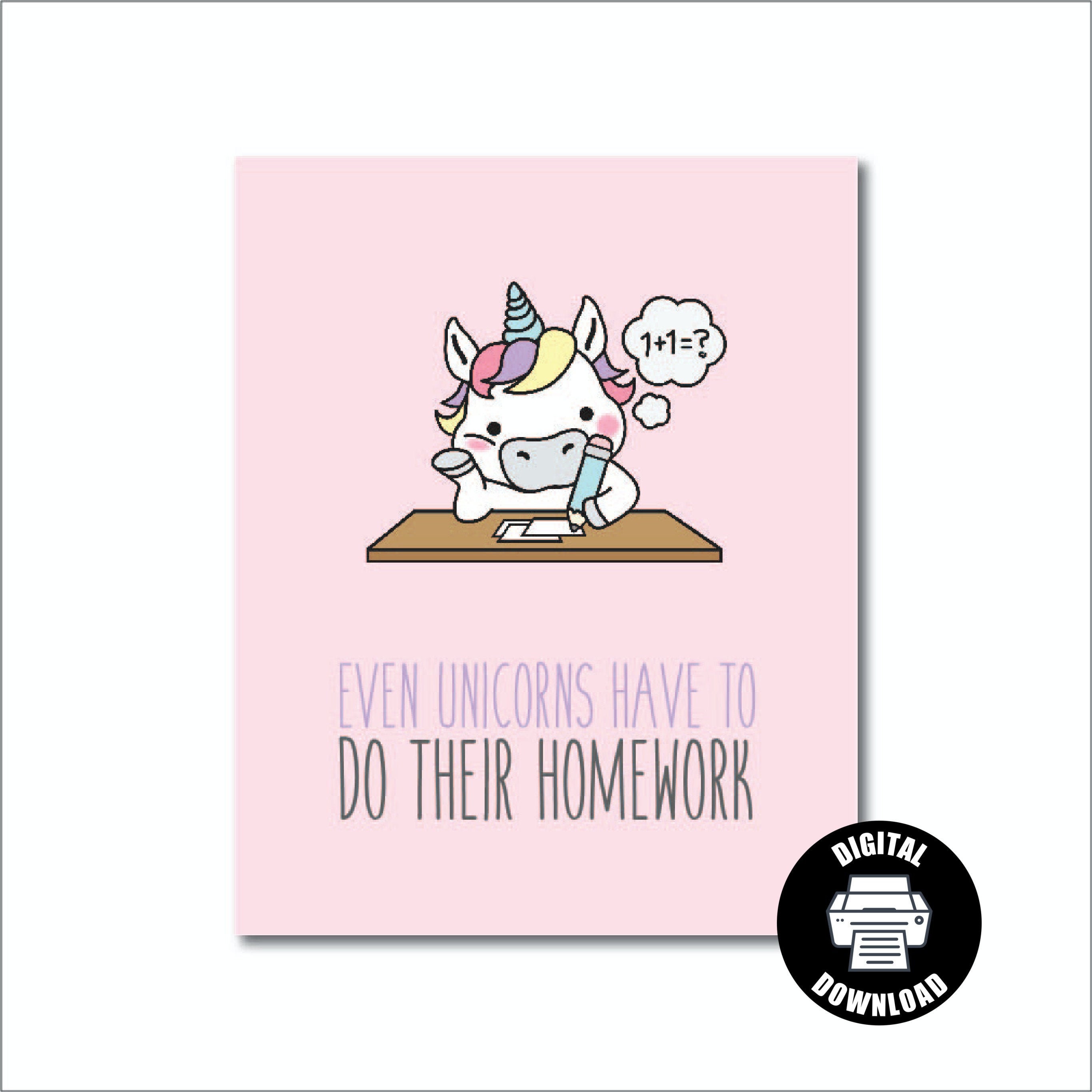 Even Unicorns Have to Do Their Homework Printable - Unicorn Wall Art ...