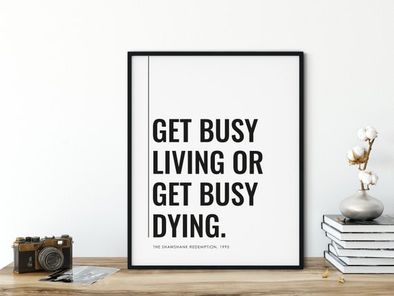 Shawshank Redemption Get Busy Living or Get Busy Dying - Etsy