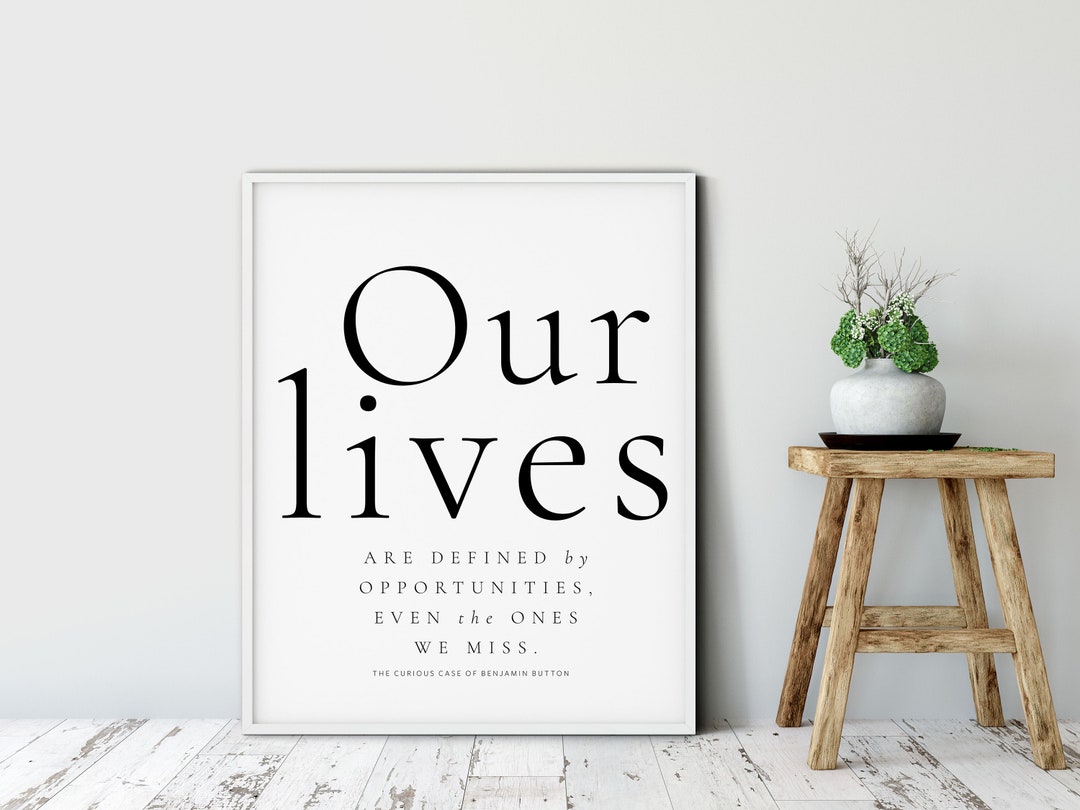 Benjamin Button, Benjamin Button Quote, Movie Wall Art, Iconic Quotes ...