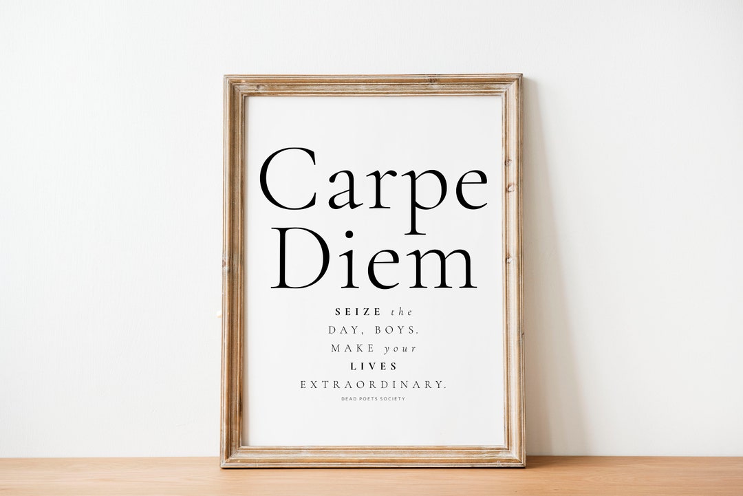 Dead Poets Society, Carpe Diem, Seize the Day Quote,movie Wall Art ...