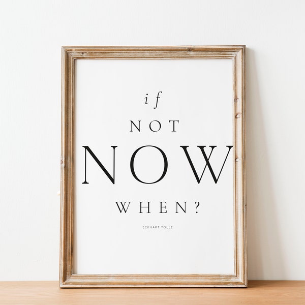 If Not Now Then When - Etsy
