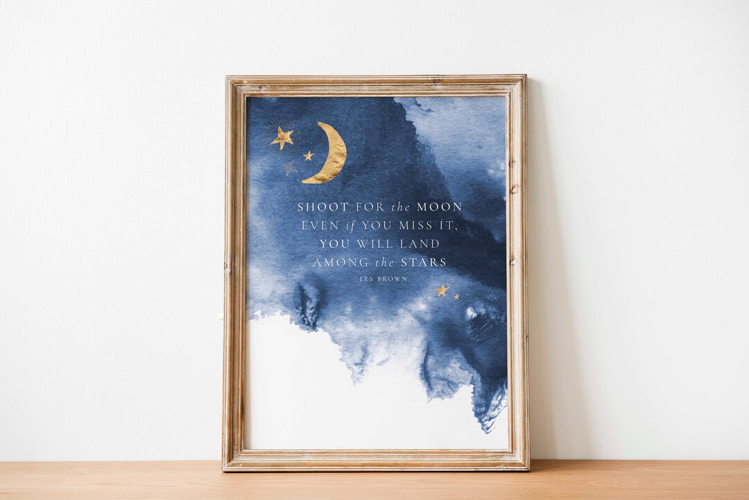 Les Brown, Shoot for the Moon Quote, Motivational Print, Inspirational ...