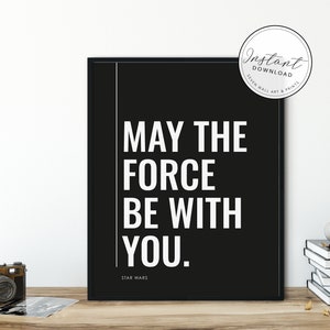 Star Wars | May the Force Be With You | Star Wars Quote | Film Poster ...