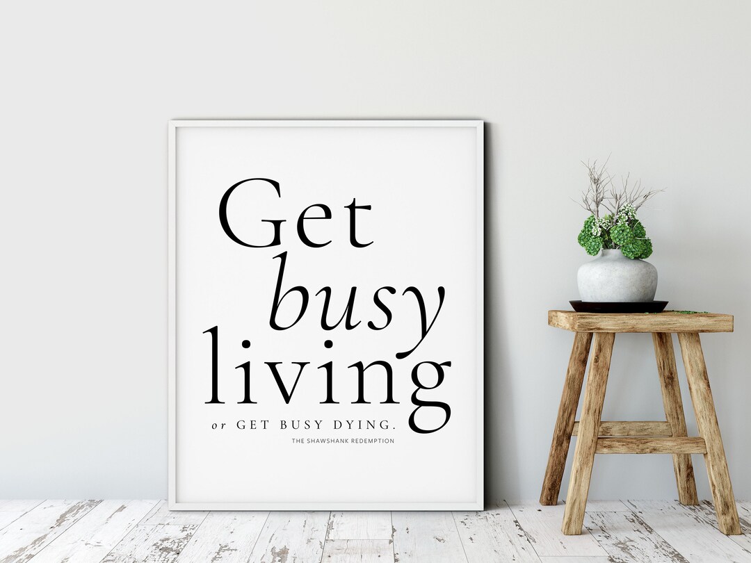 The Shawshank Redemption, Get Busy Living or Get Busy Dying, Movie ...