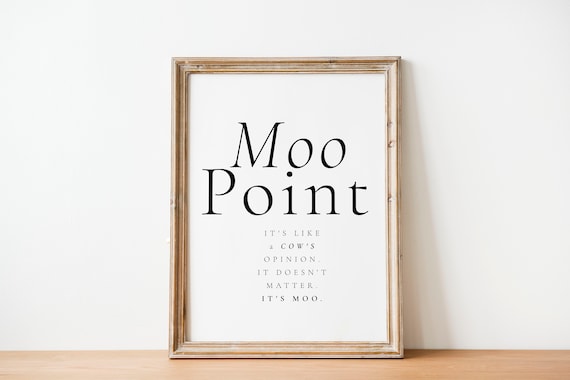 Moo Point Quotes Cow Sign The Point Is Moo Friends – Wainfleet