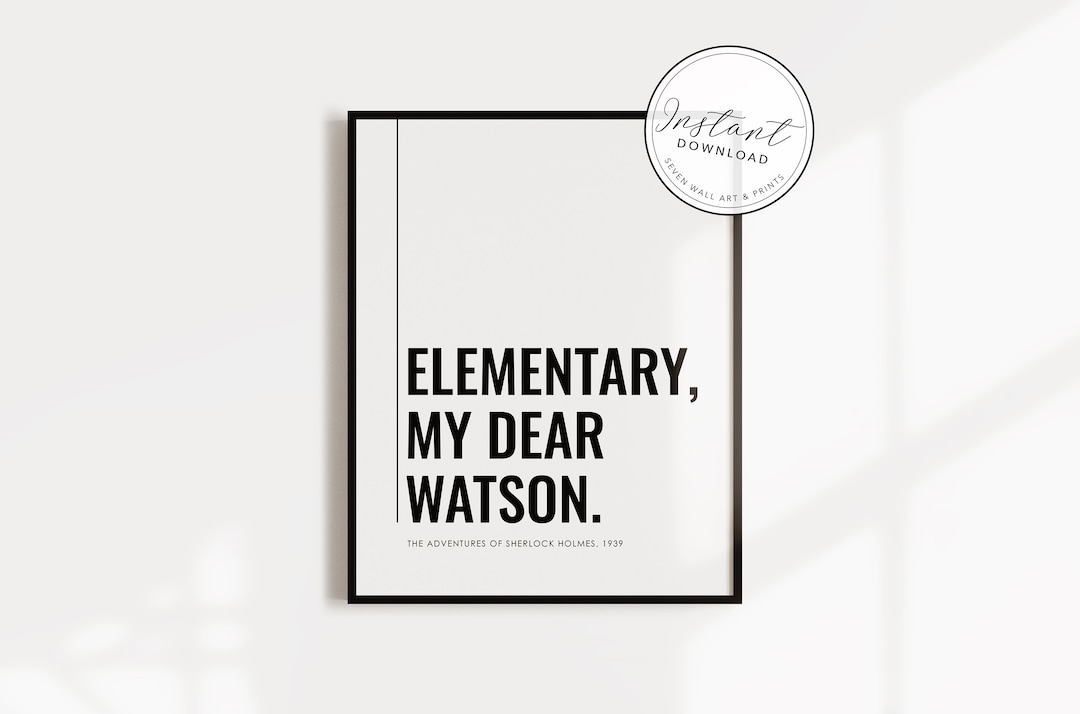 Sherlock Holmes | Elementary My Dear Watson | Detective Poster ...