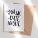 You, Me and Date Night, Anniversary Card, Valentines Card, Love You ...