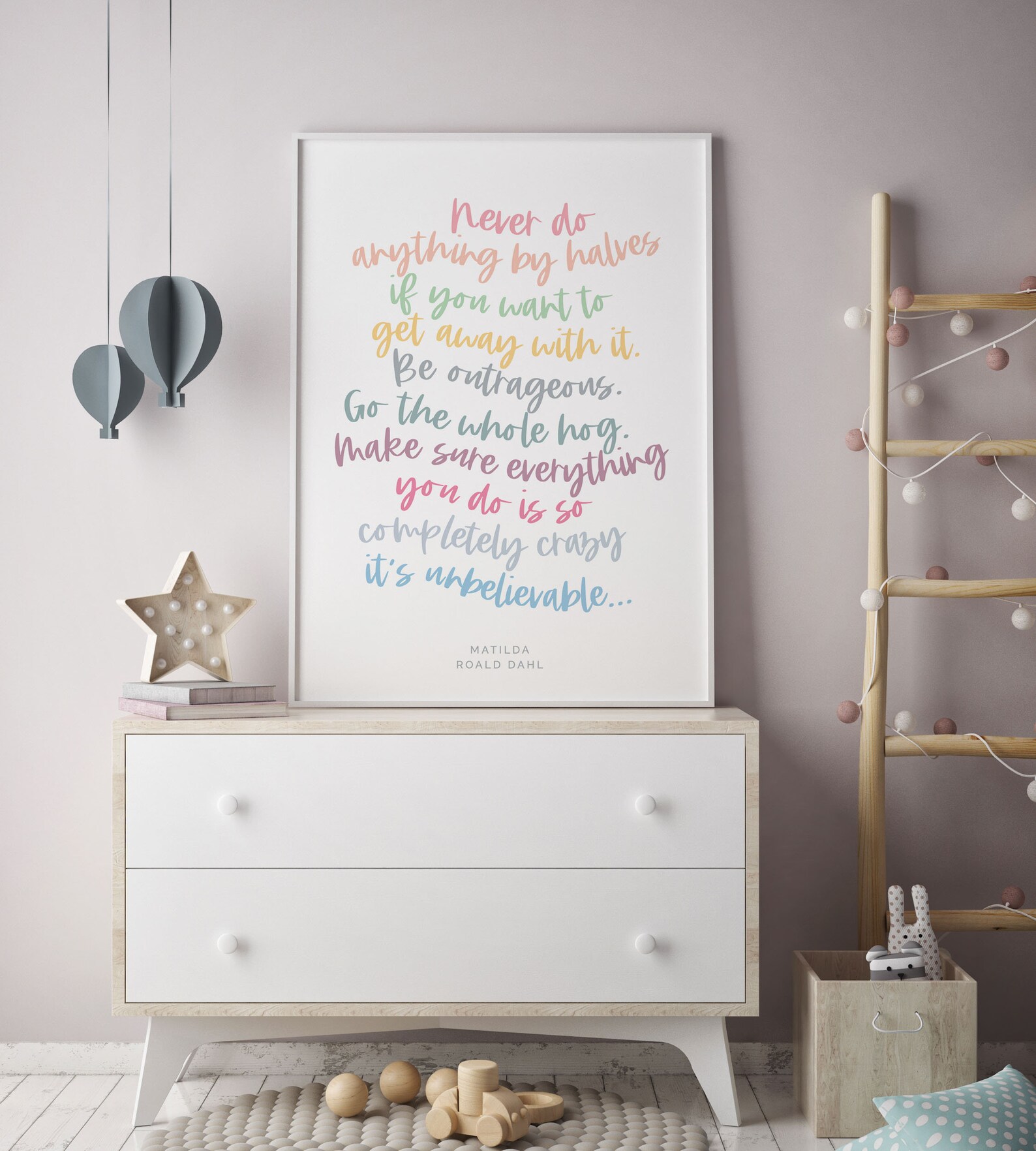 Roald Dahl Quote, Matilda, Never Do Anything by Halves, Matilda Poster ...