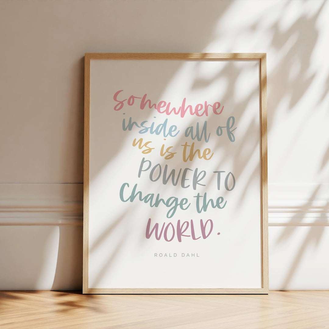 Roald Dahl Quote POSTER, Matilda Quote PRINT, Change the World ...