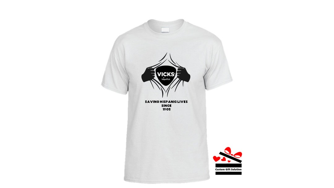 Vicks Saving Lives Tshirt, Hispanic Funny Tshirt, Latin Funny ...