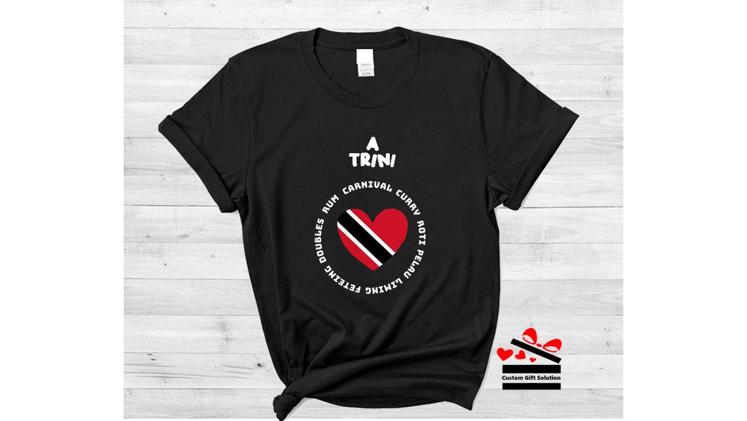 Trinidad T-shirt, Trini Caribbean West Indies Trinidadian Food, Trini ...