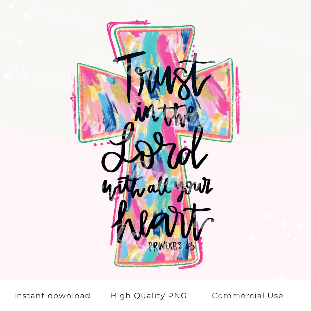 Trust in the Lord Proverbs 3:5 DTF SVG Sublimation Design Digital ...