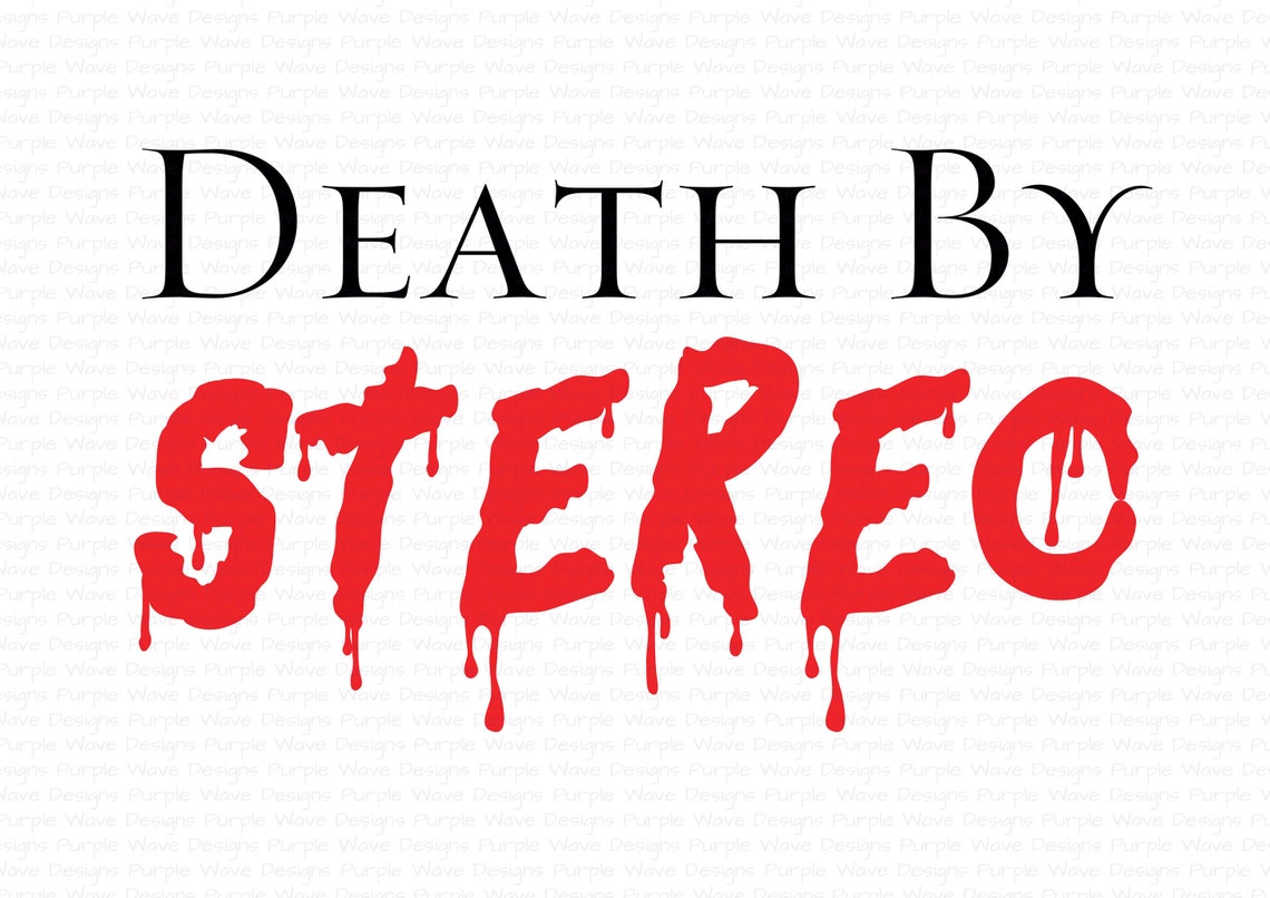 Death by Stereo Design Cut Vector Digital Download Svg Png Sticker T ...