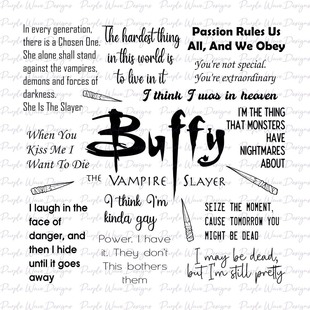 Buffy the Vampire Slayer Quote Design - Cut Vector Digital Download Svg ...