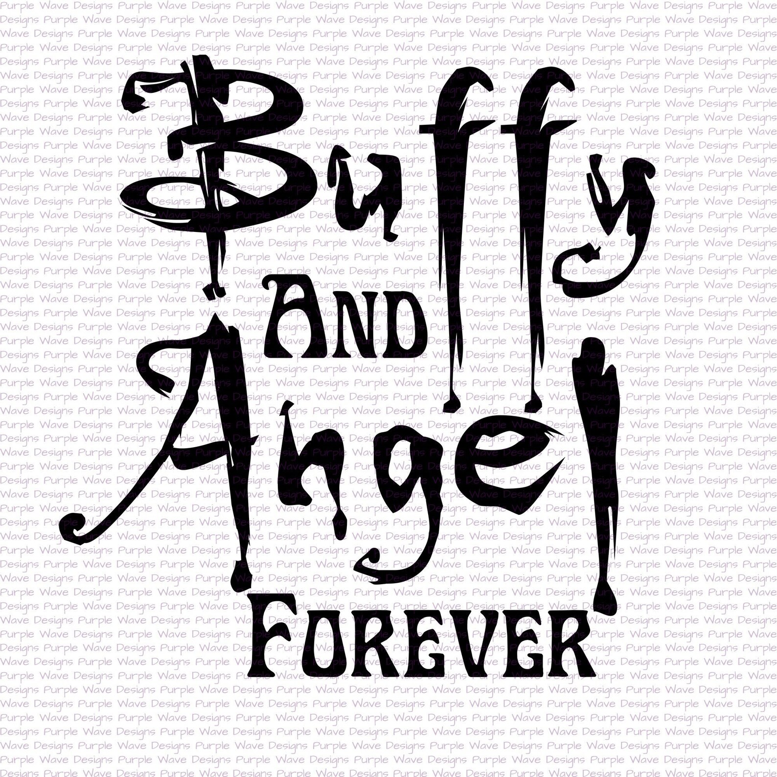 Buffy and Angel Forever - Cut File Vector Digital Svg, Png, Eps, Dxf T ...