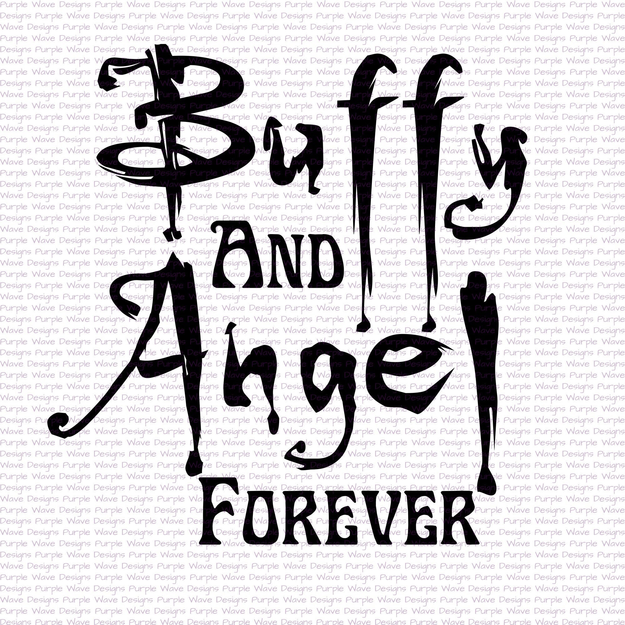 Buffy and Angel Forever - Cut File Vector Digital Svg, Png, Eps, Dxf T ...