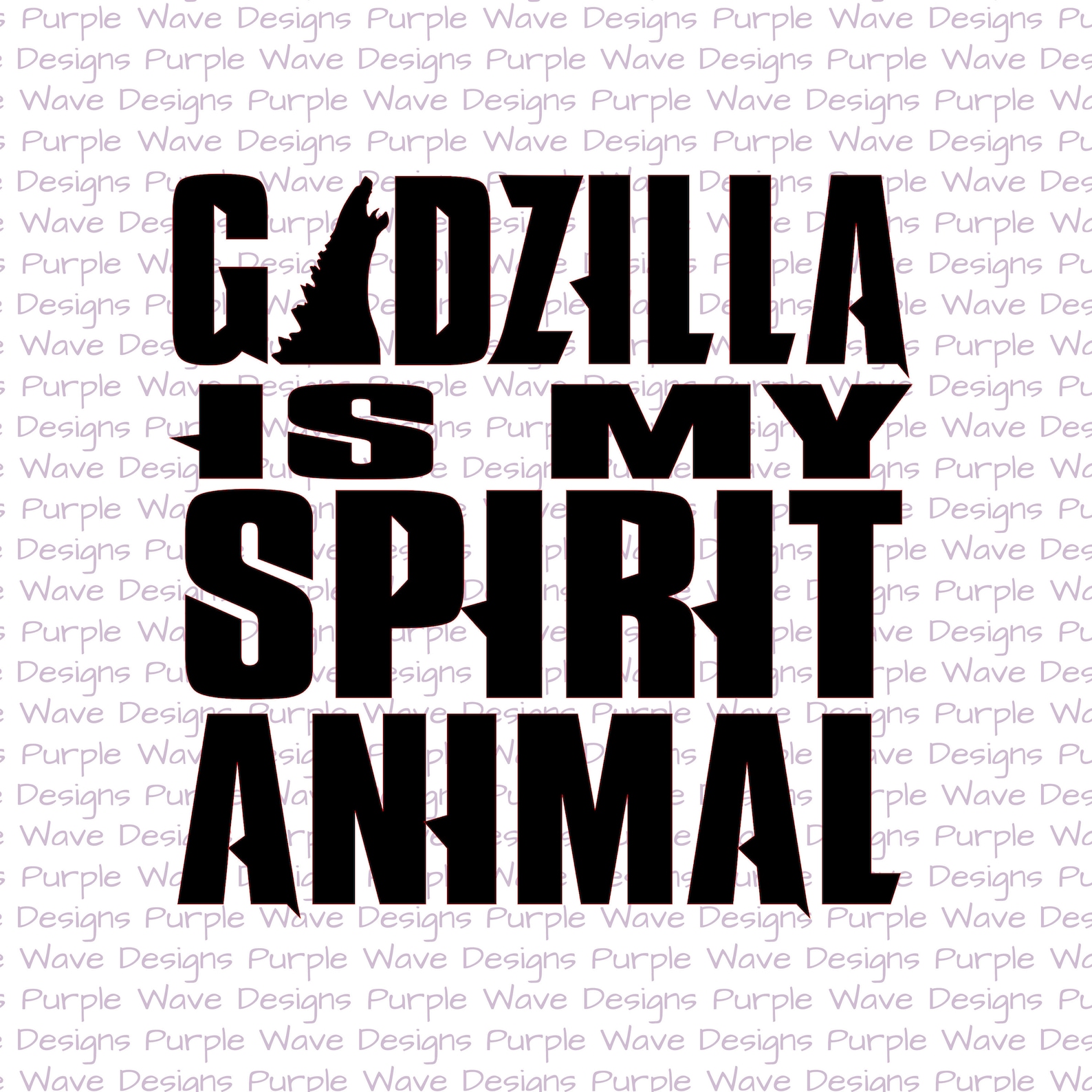 Godzilla is My Spirit Animal Design Cut Vector Digital Download Svg Png ...