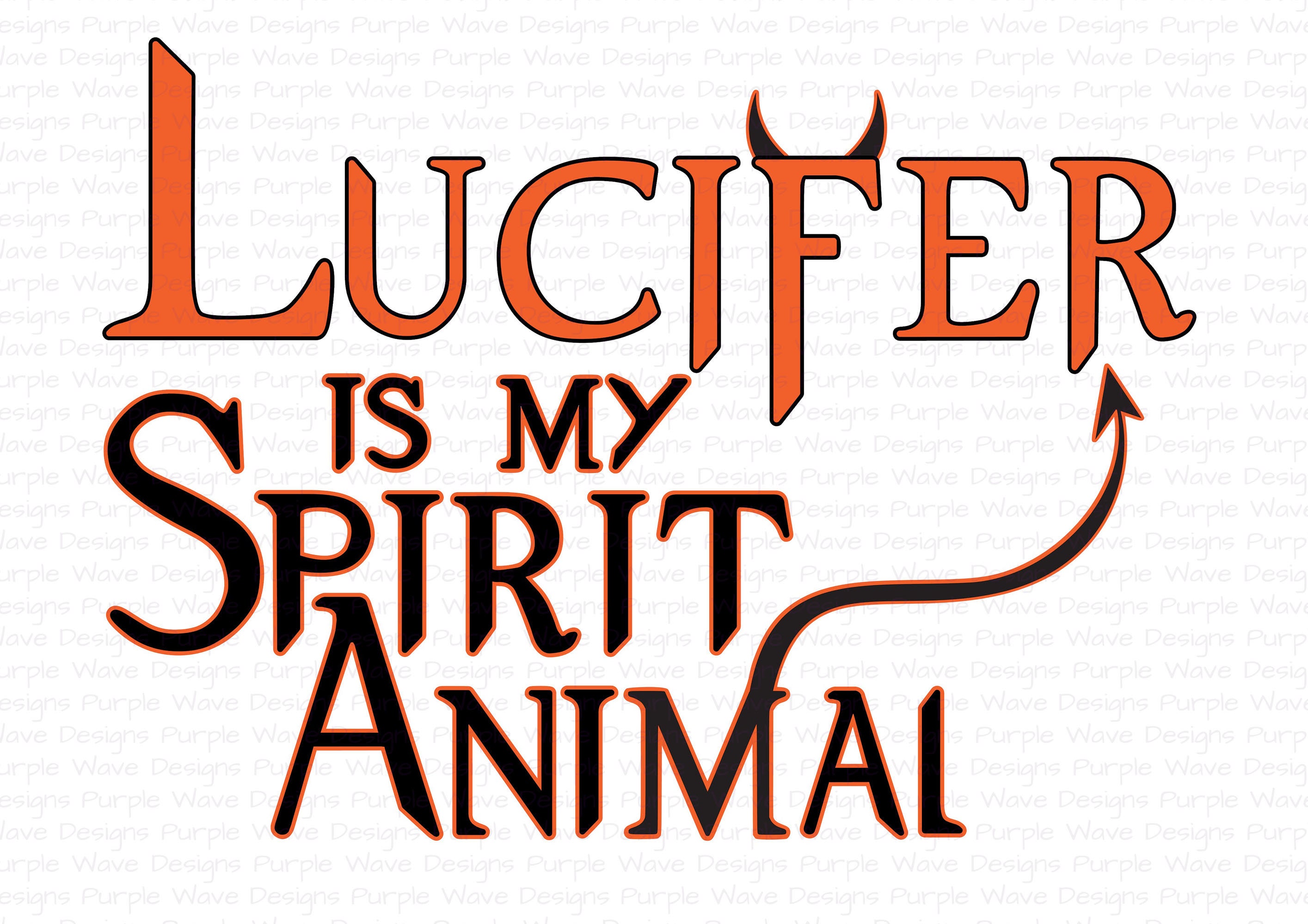 Lucifer is My Spirit Animal Design Cut Vector Digital Download Svg Png ...