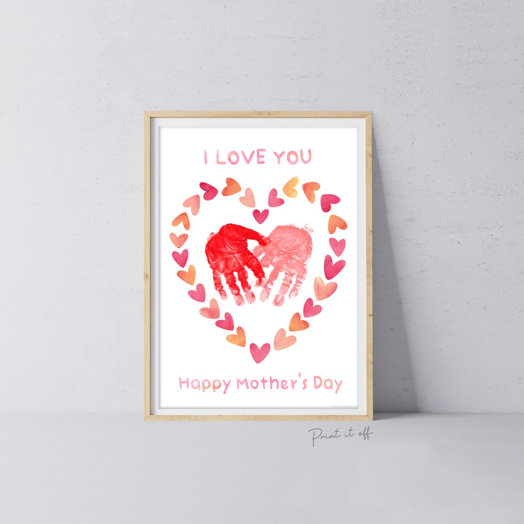 I Love You Happy Mother's Day Heart / Footprint Handprint Feet Foot Art ...