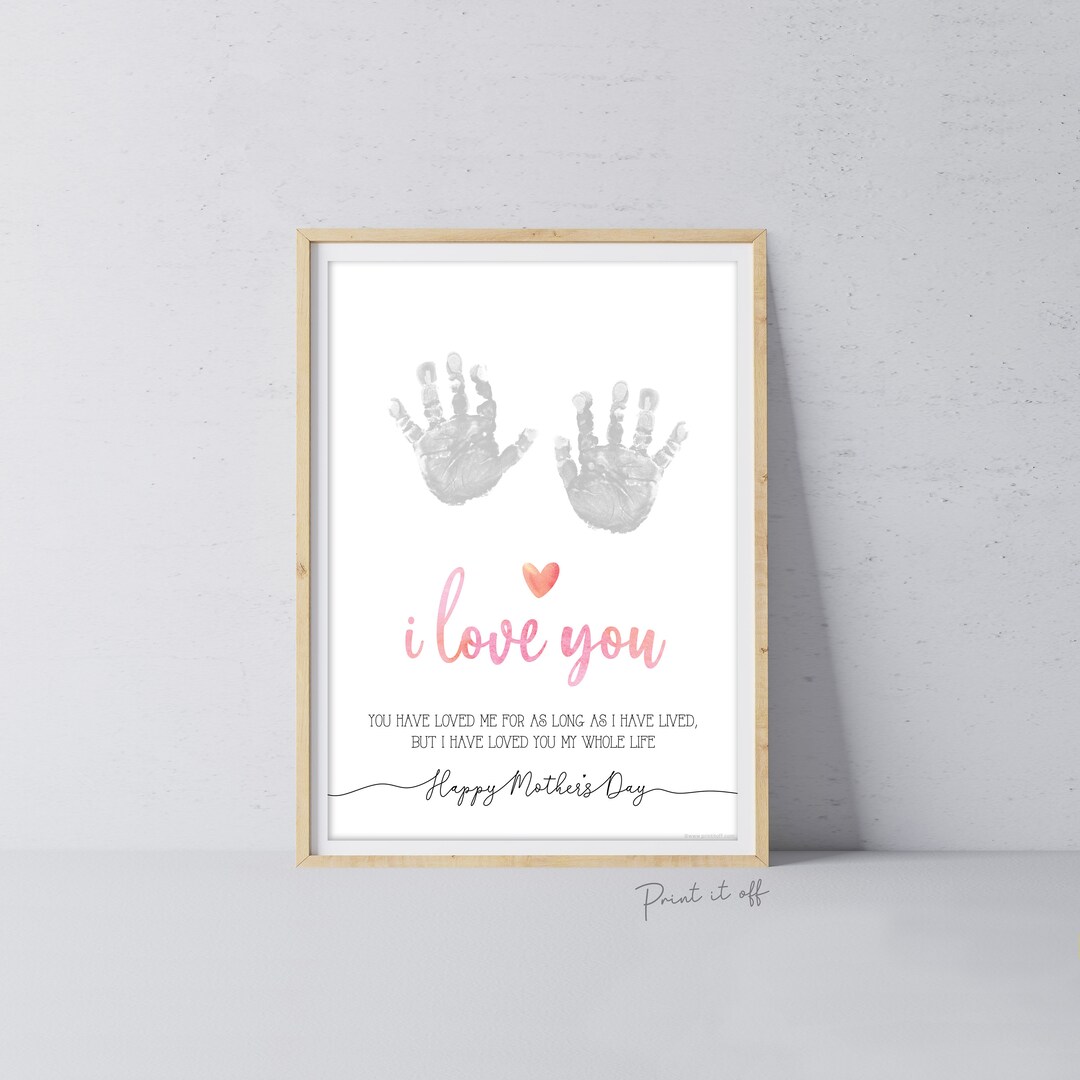 Happy Mother's Day I Love You / Footprint Handprint Feet Foot Art Craft ...