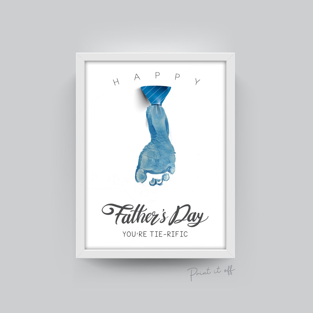 Your Tie-rific / Tie Foot Footprint Art / Happy Father's Day Birthday ...