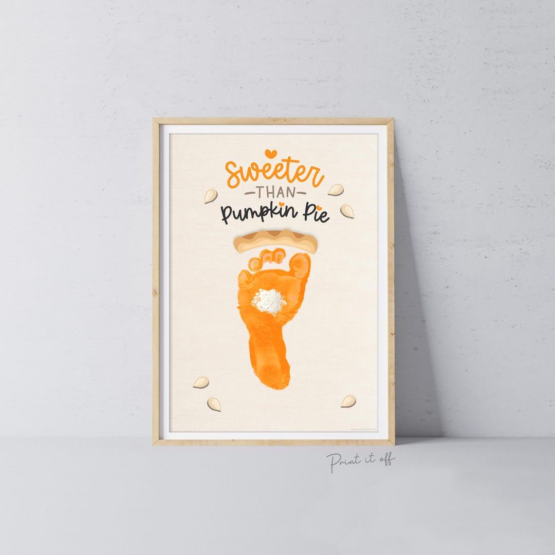 Sweeter Than Pumpkin Pie / Footprint Art Craft / Thanksgiving Fall ...