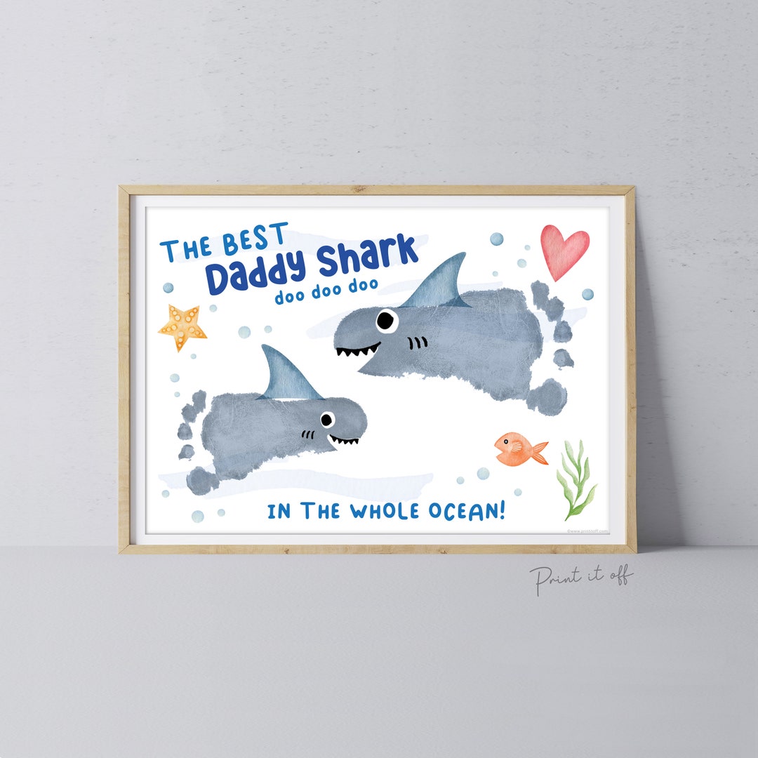 Best Daddy Shark / Handprint Footprint Feet Foot Art Craft / Fathers ...