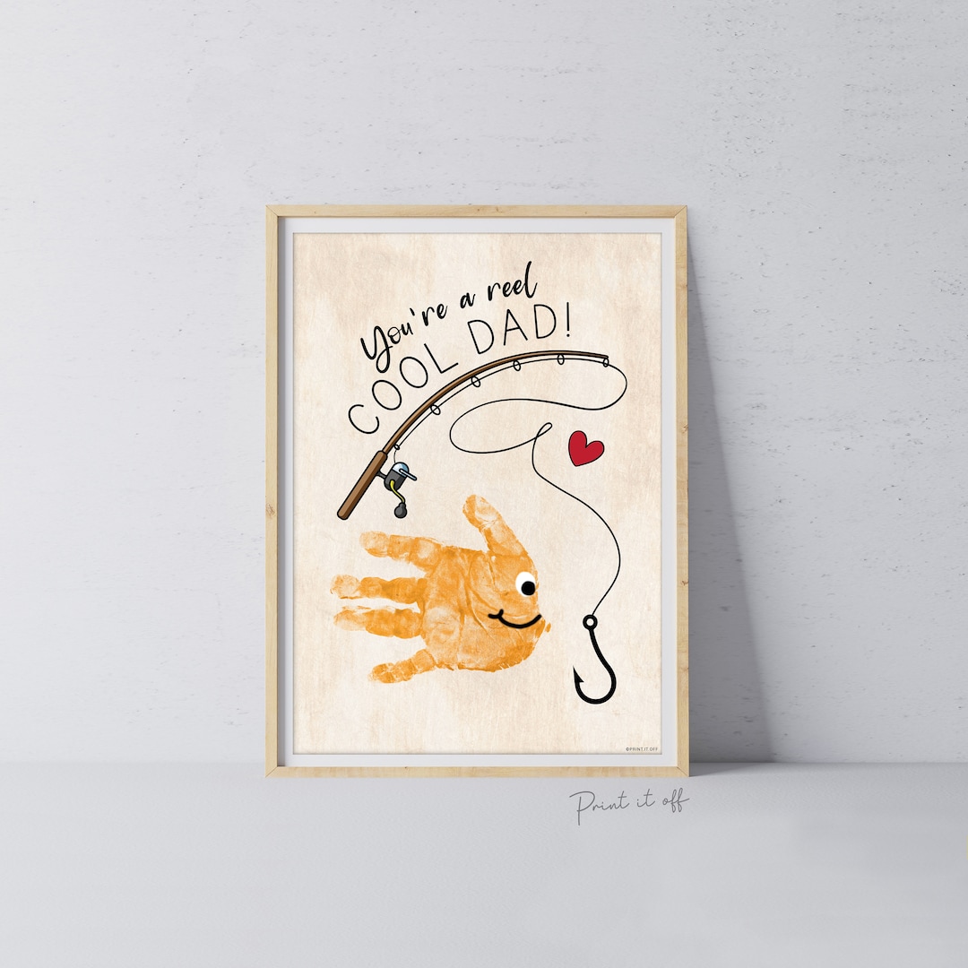 Your a Reel Cool Dad / Fish Hand Handprint Art / Father's Day Birthday ...